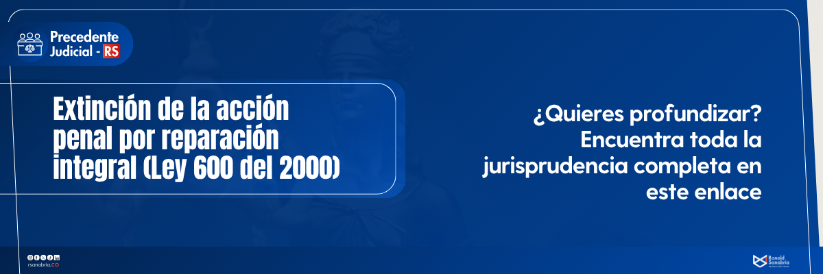 Extinción de la acción penal por reparación integral (Ley 600 del 2000 ...